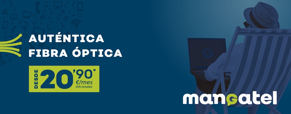 Why switch to Fiber with Mangatel - La Voz de La Manga